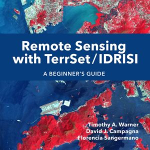 Remote Sensing with TerrSet/IDRISI: A Beginner’s Guide – Florencia ...